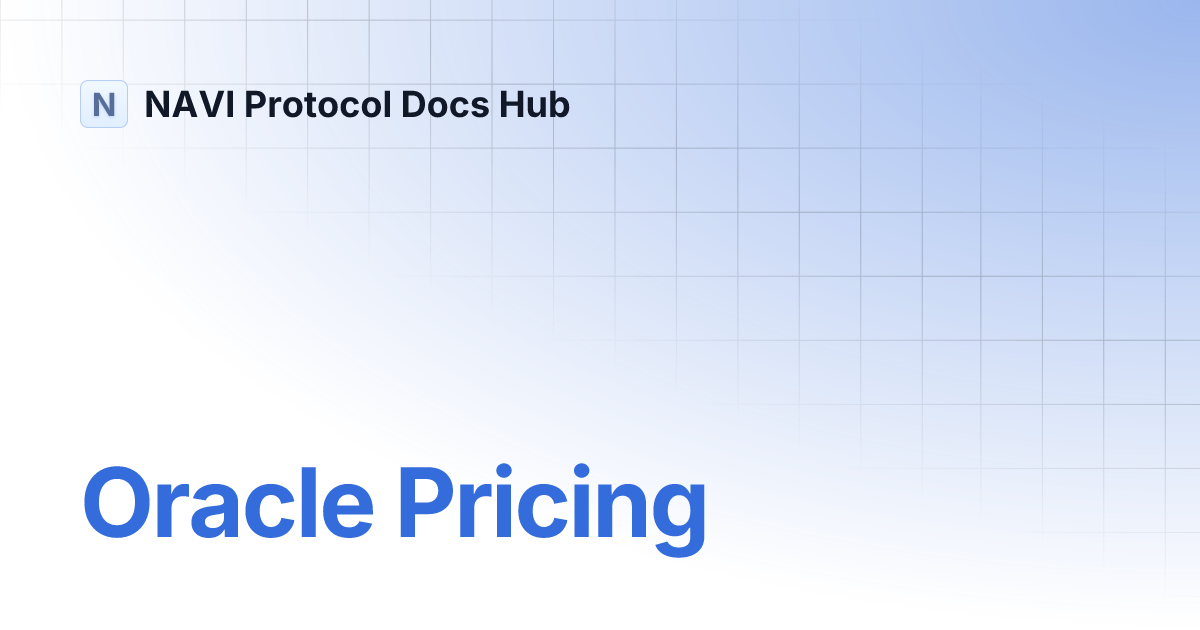 Oracle Pricing | NAVI Protocol Docs Hub