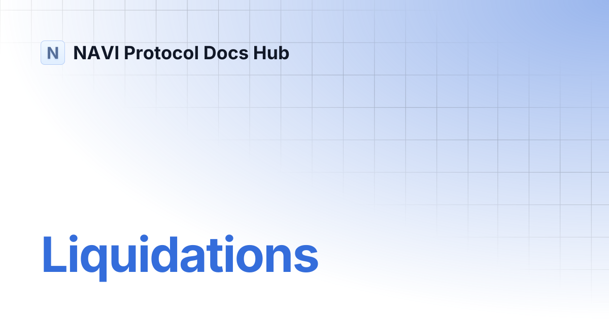 Liquidations | NAVI Protocol Docs Hub